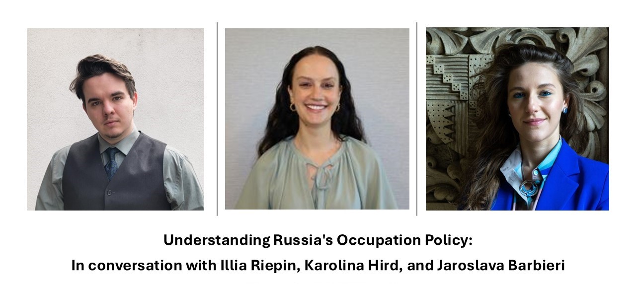 Understanding Russia's Occupation Policy: In conversation with Illia ...